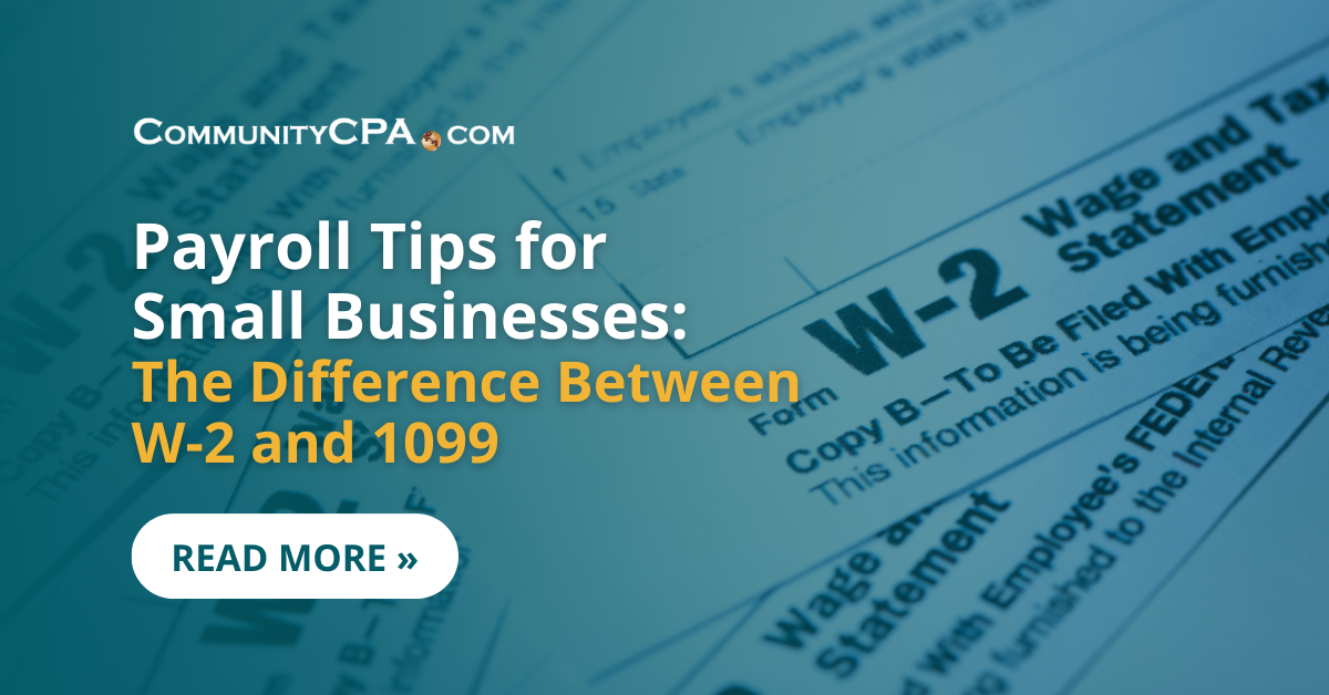 Payroll Tips for Small Businesses: The Difference Between W2 & 1099